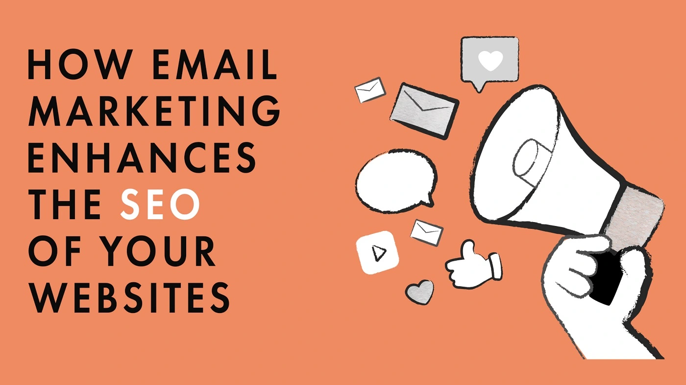 How Email Marketing enhances the SEO of your website